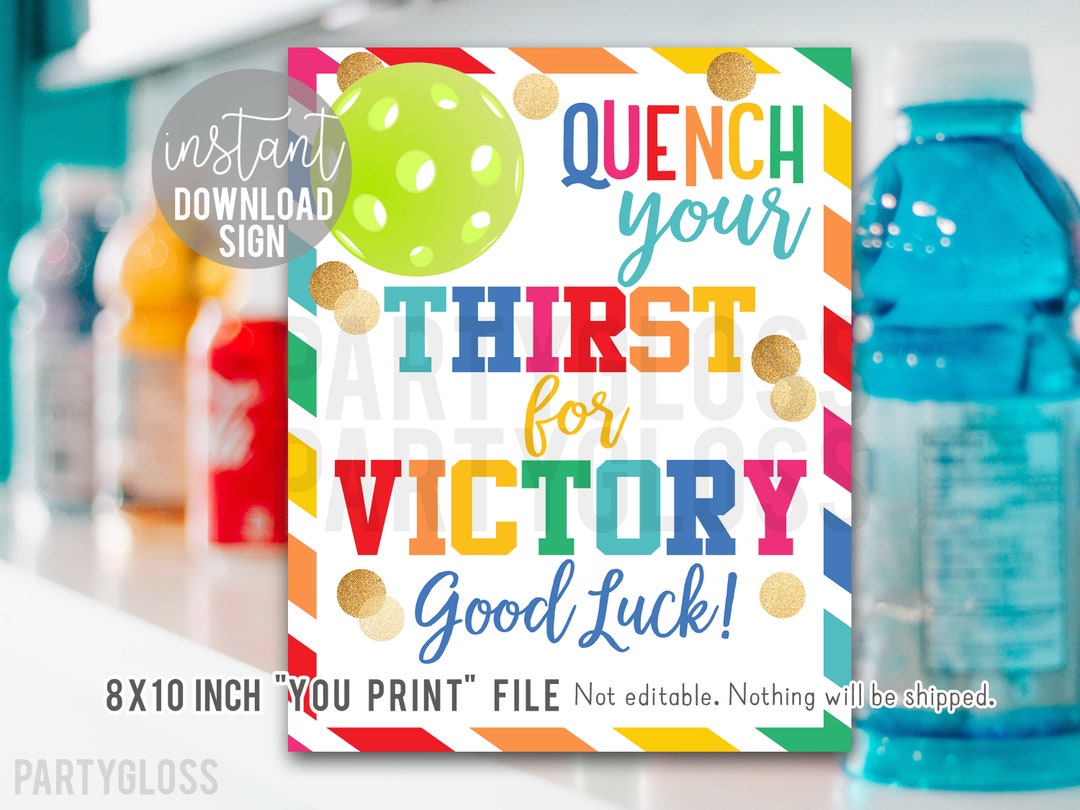 Pickleball Good Luck Printable 8x10 Inch Sign, Quench Your Thirst for ...