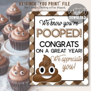 Teacher Appreciation 8x10 Printable Sign Print, We Know You're Pooped ...