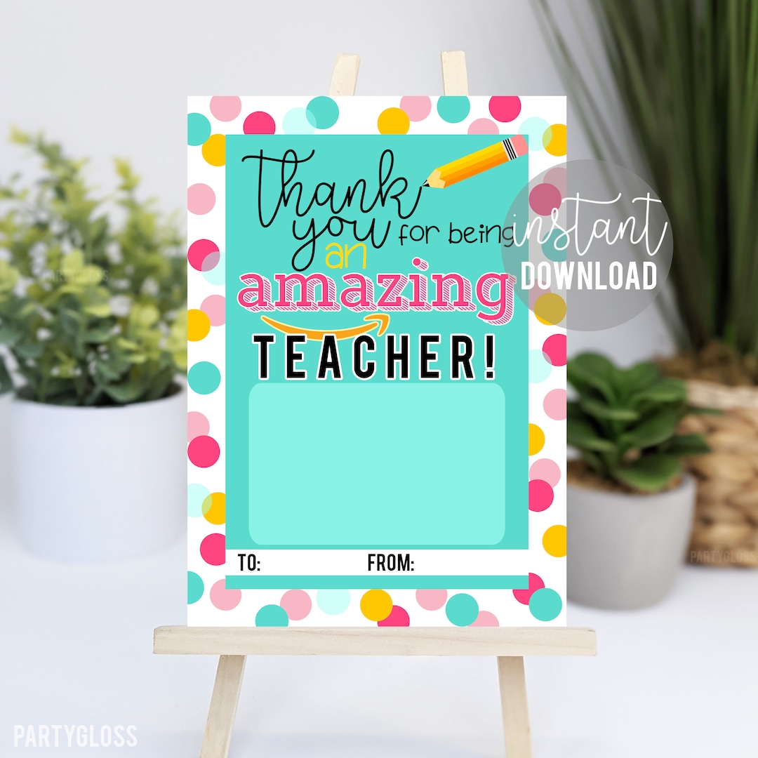Thank You for Being an Amazing Teacher Appreciation Printable Gift Card ...