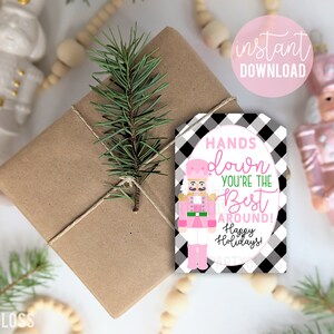 Hands Down You're the Best Around Printable Tags Nutcracker Gift Tag ...