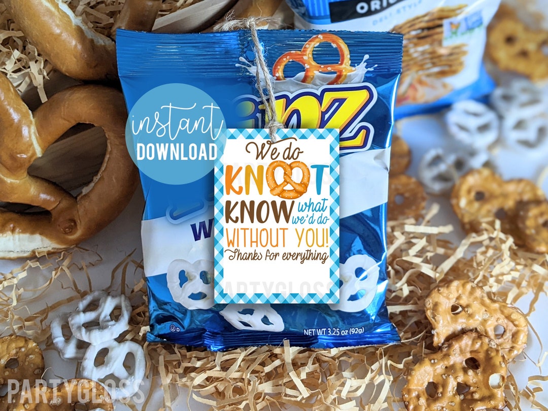 Pretzel Appreciation Printable Gift Tags, Knot Know What We'd Do ...