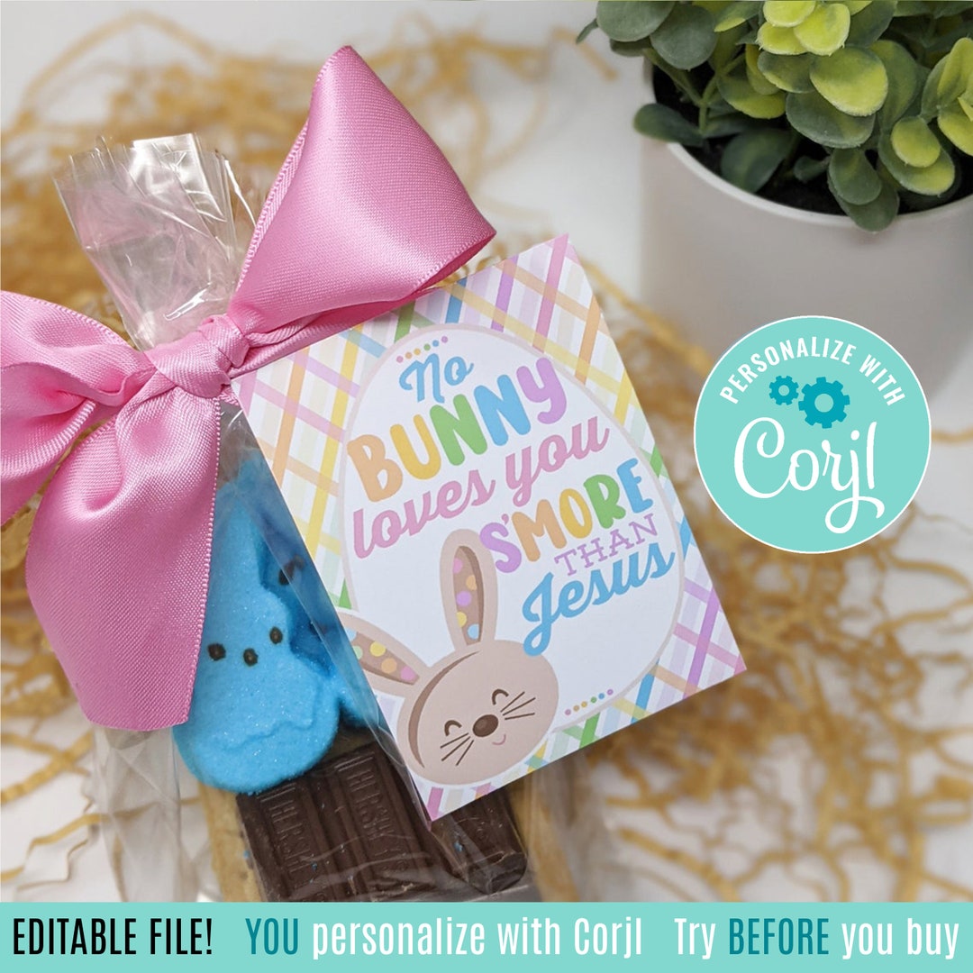 Editable Easter Printable Tags No Bunny Loves You More Than S'more Than ...