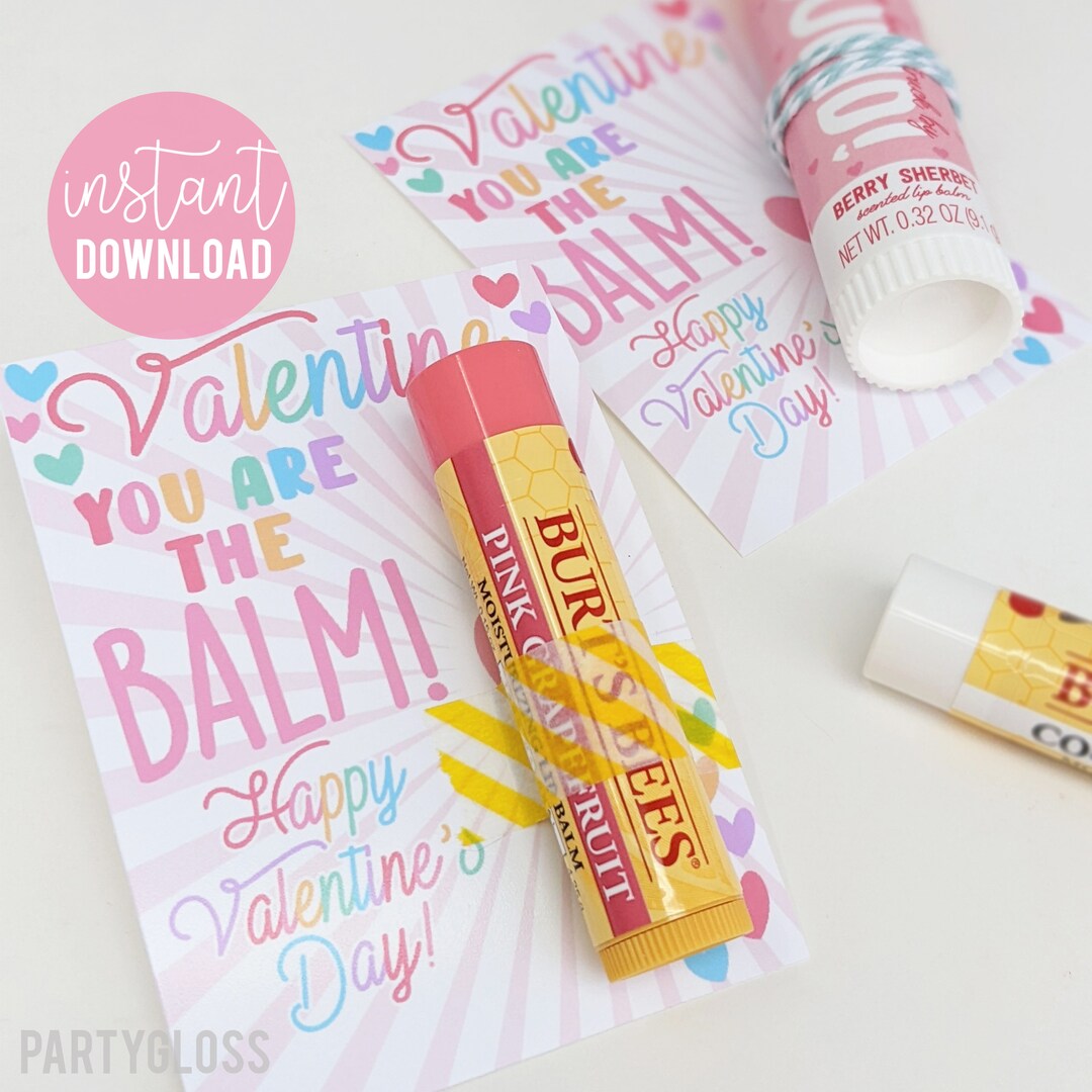 Valentine's Day Lip Balm Printable Gift Tags, You Are the Balm ...