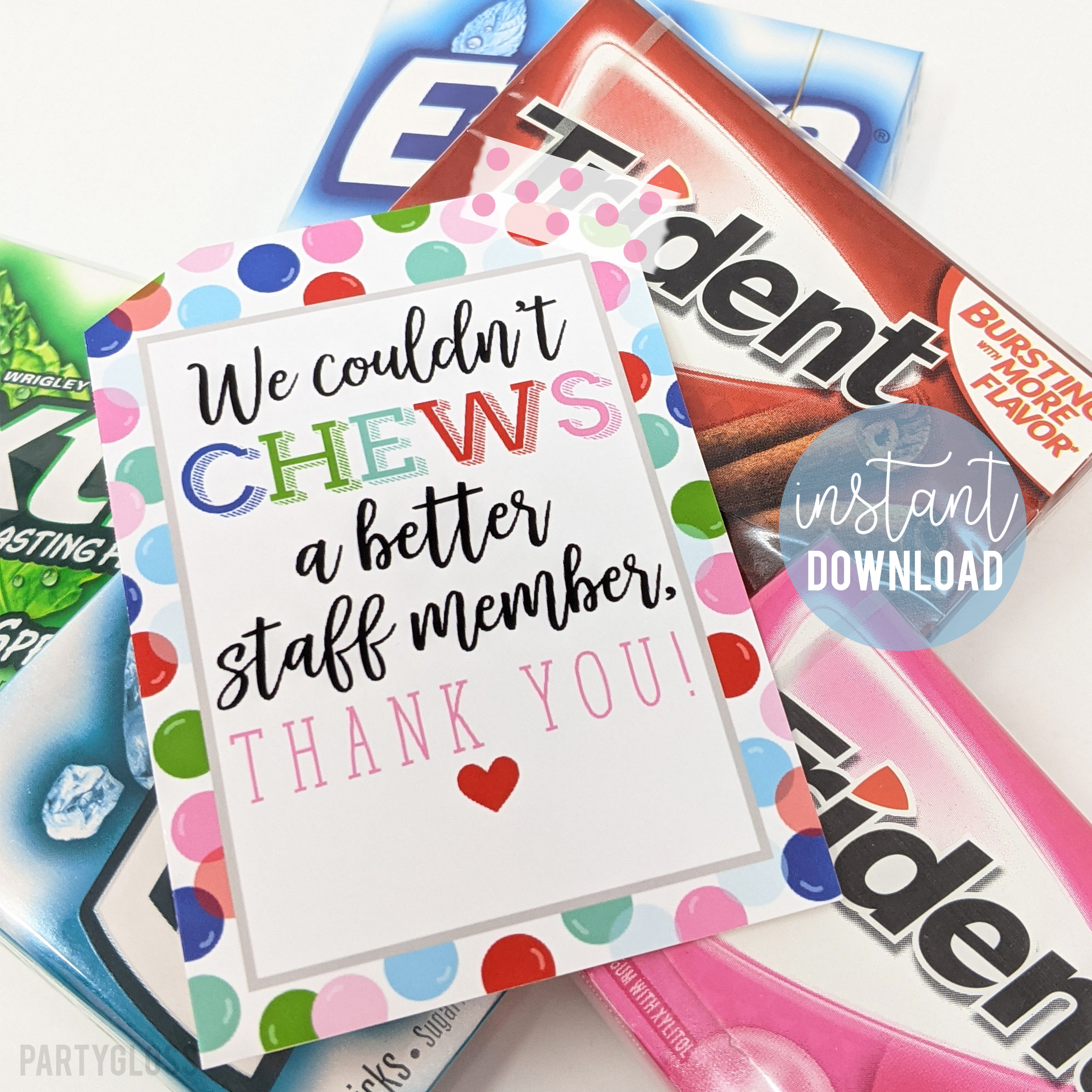 Chewing Gum Staff Appreciation Printable Gift Tags Couldn't Chews A ...