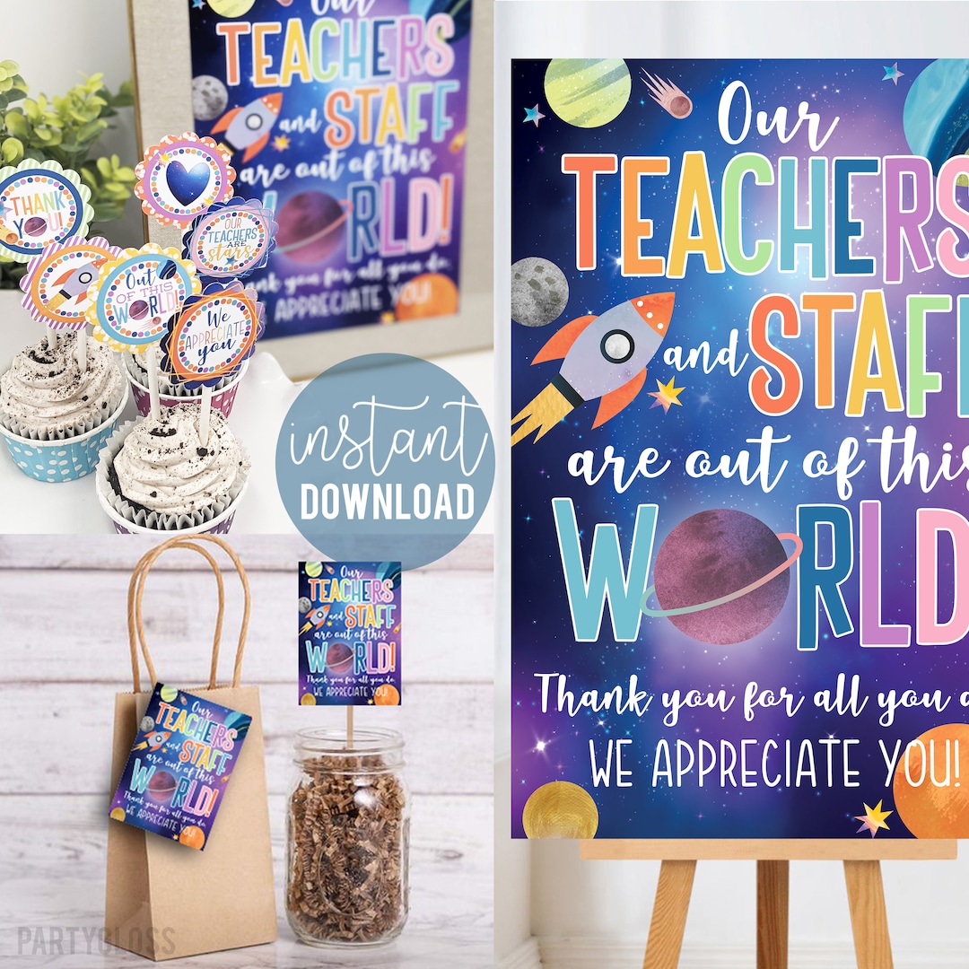 Our Teachers and Staff Are Out of This World Teacher Appreciation Space ...
