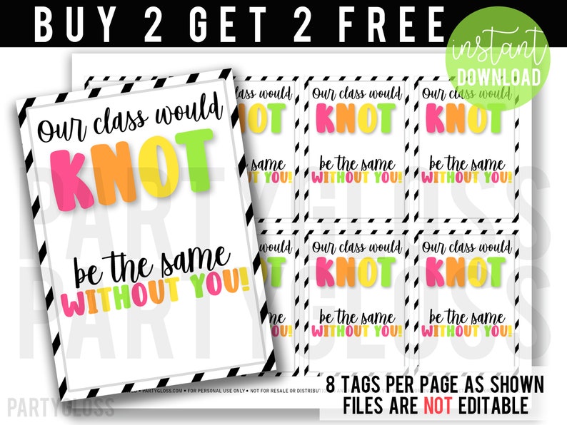Our Class Would KNOT Be the Same Printable Tag, Bracelet Tag, Non Food ...