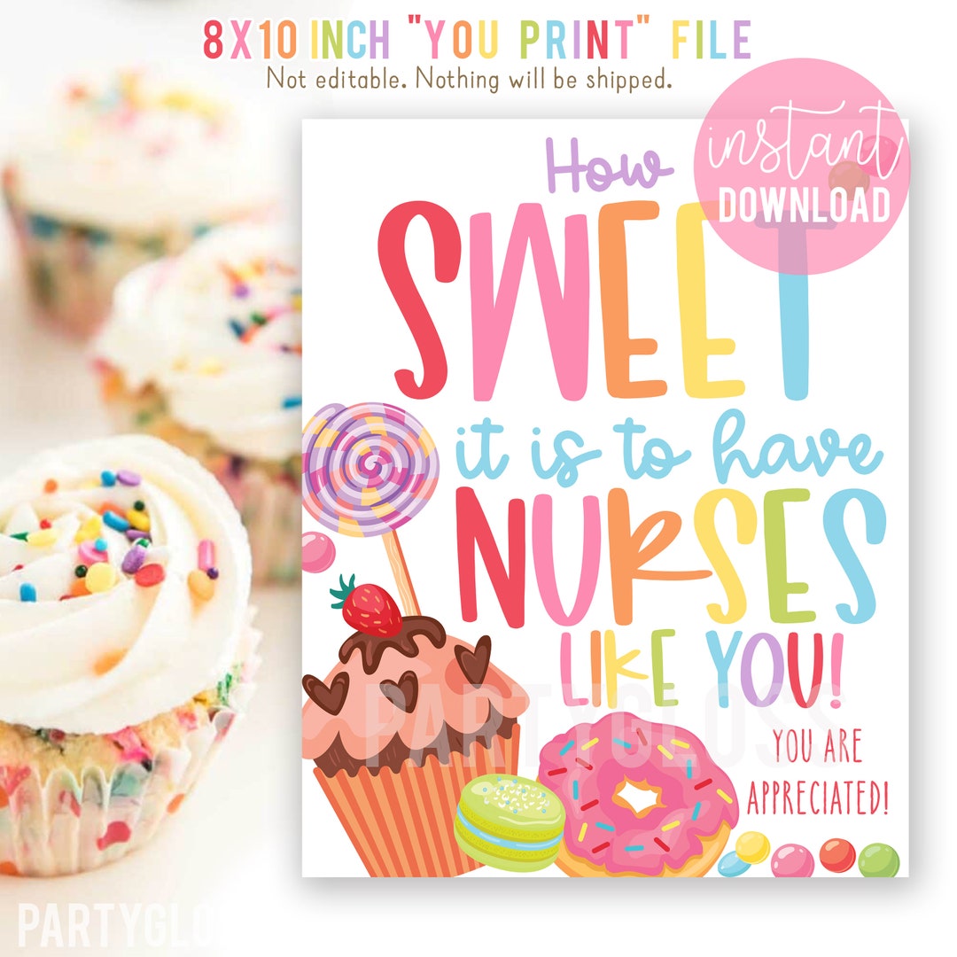 How Sweet It is to Have Nurses Like You Appreciation 8x10 Printable ...