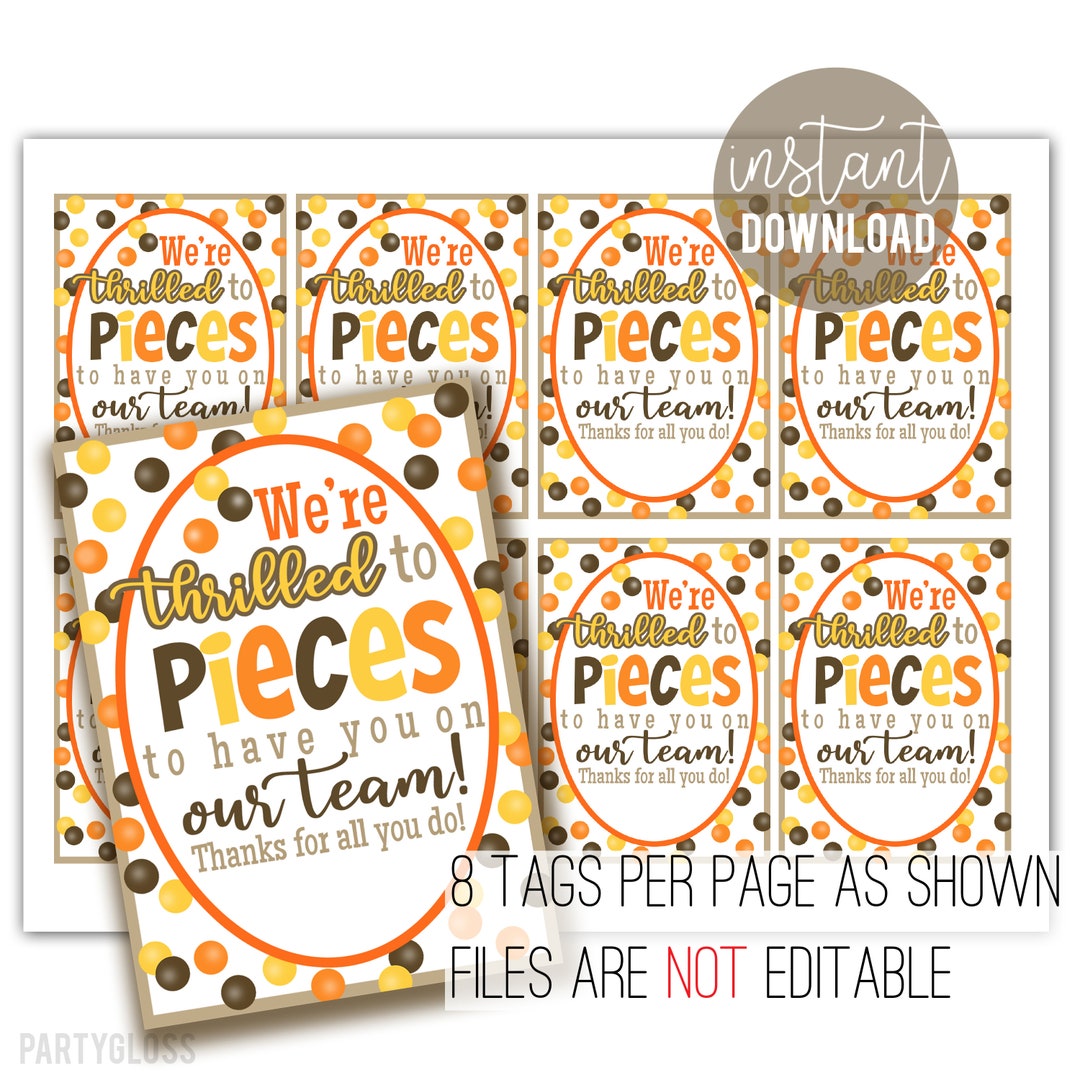 We're Thrilled to Pieces to Have You on Our Team Printable Gift Tags ...