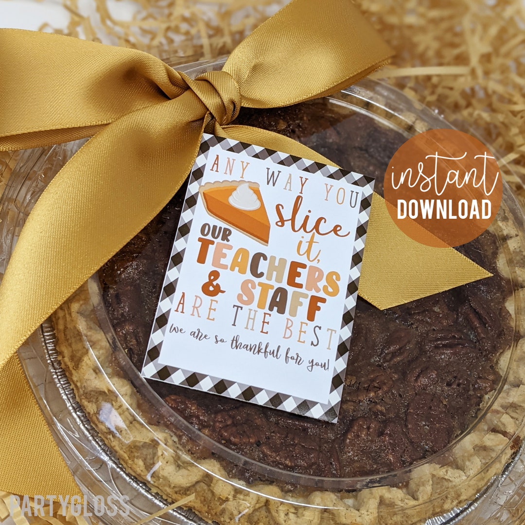 Thanksgiving Teachers and Staff Appreciation Printable Gift Tags, Pie ...