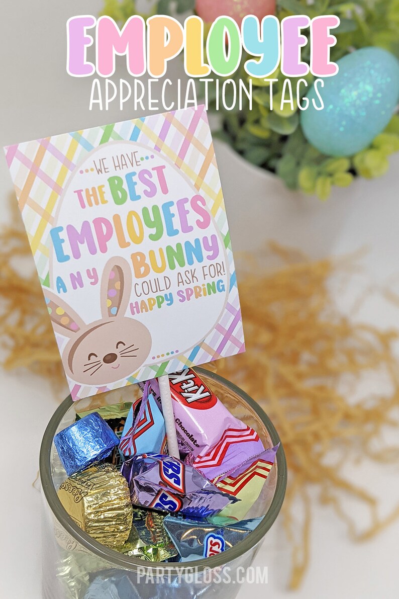 Employee Appreciation Printable Tags Happy Spring Easter We Have the ...