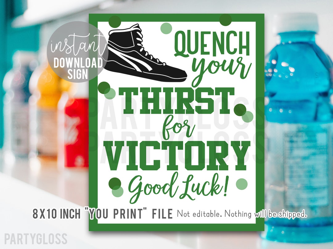 Green Wrestling Good Luck Printable 8x10 Inch Sign, Quench Your Thirst ...