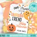 Editable Friend Appreciation Halloween Printable Gift Tags, Friends ...