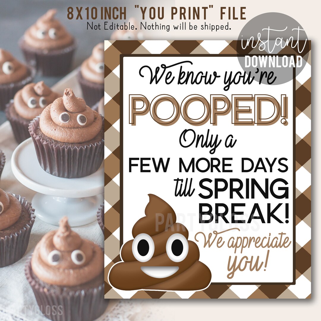 Teacher Appreciation Print, We Know You're Pooped, Poop Emoji Cupcake ...
