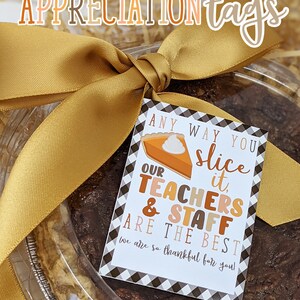 Thanksgiving Teachers and Staff Appreciation Printable Gift Tags, Pie ...