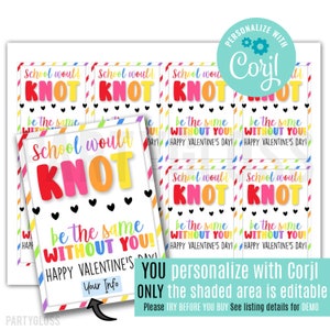 Editable Bracelet Valentine's Day Printable, School Would Knot Be the ...