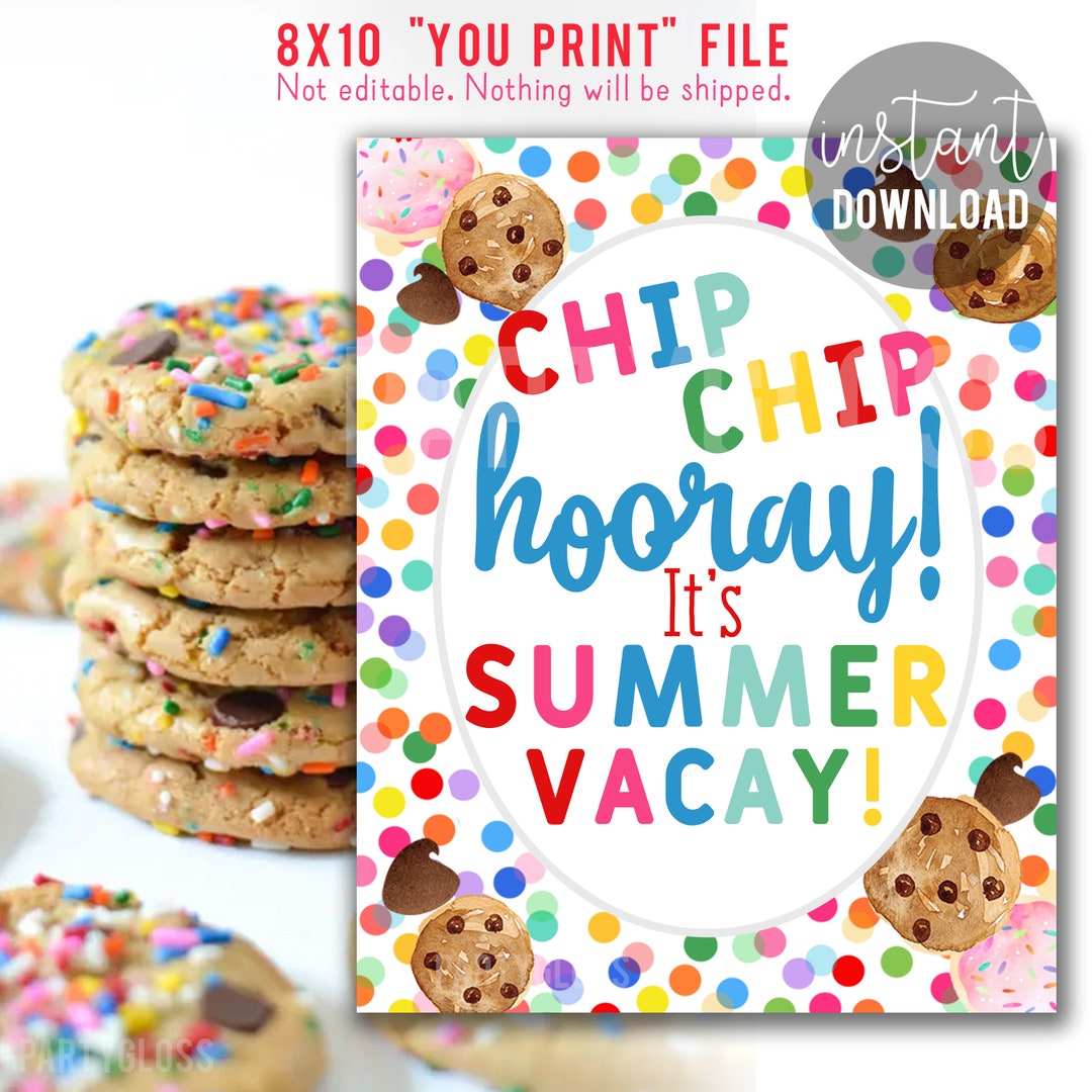 Teacher Appreciation Print, Summer Break Treat Printable, Chip Chip ...