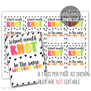 School Would KNOT Be the Same Without You Printable Gift Tags Non Food ...