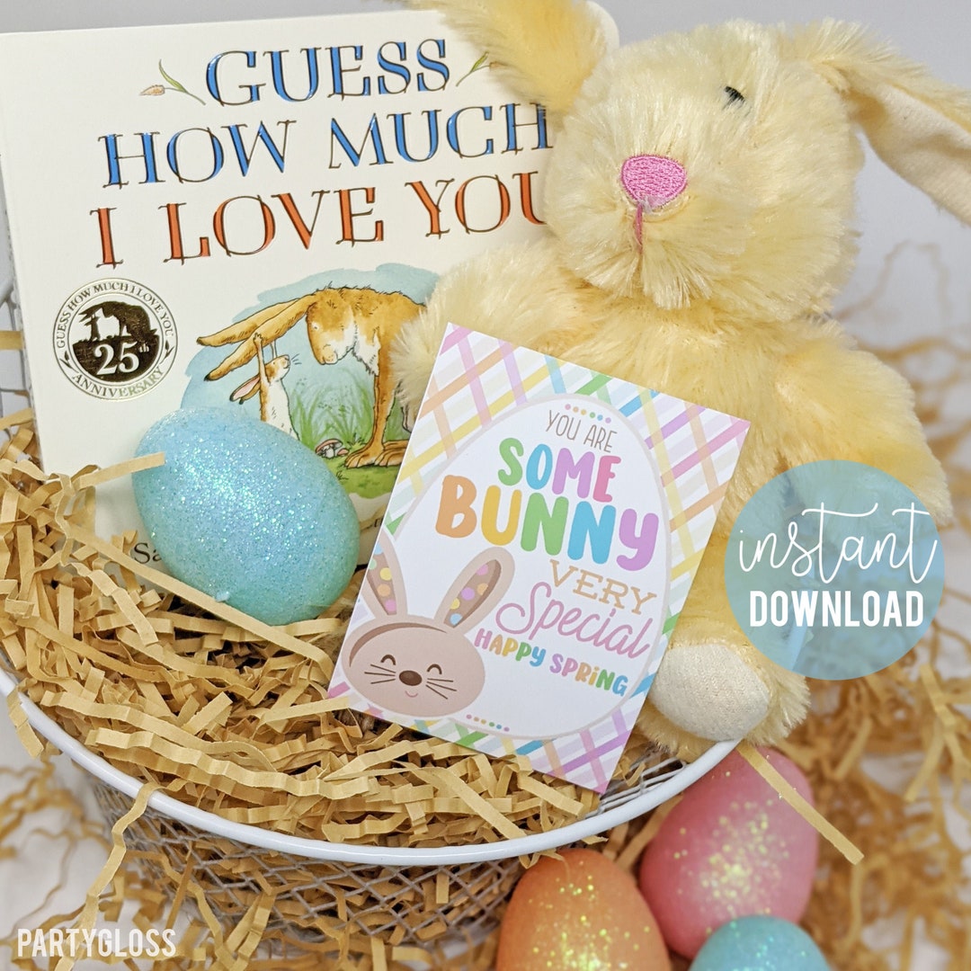 Easter Appreciation Printable Tags You Are Some Bunny Very Special ...