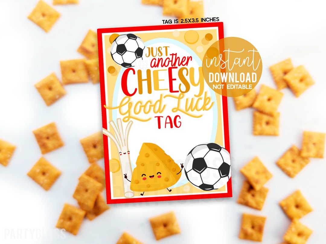 Soccer Cheesy Good Luck Printable Gift Tags, Cheese Crackers Stick ...