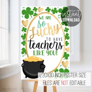 Teacher Appreciation St. Patrick's Day Printable Poster, Lucky to Have ...