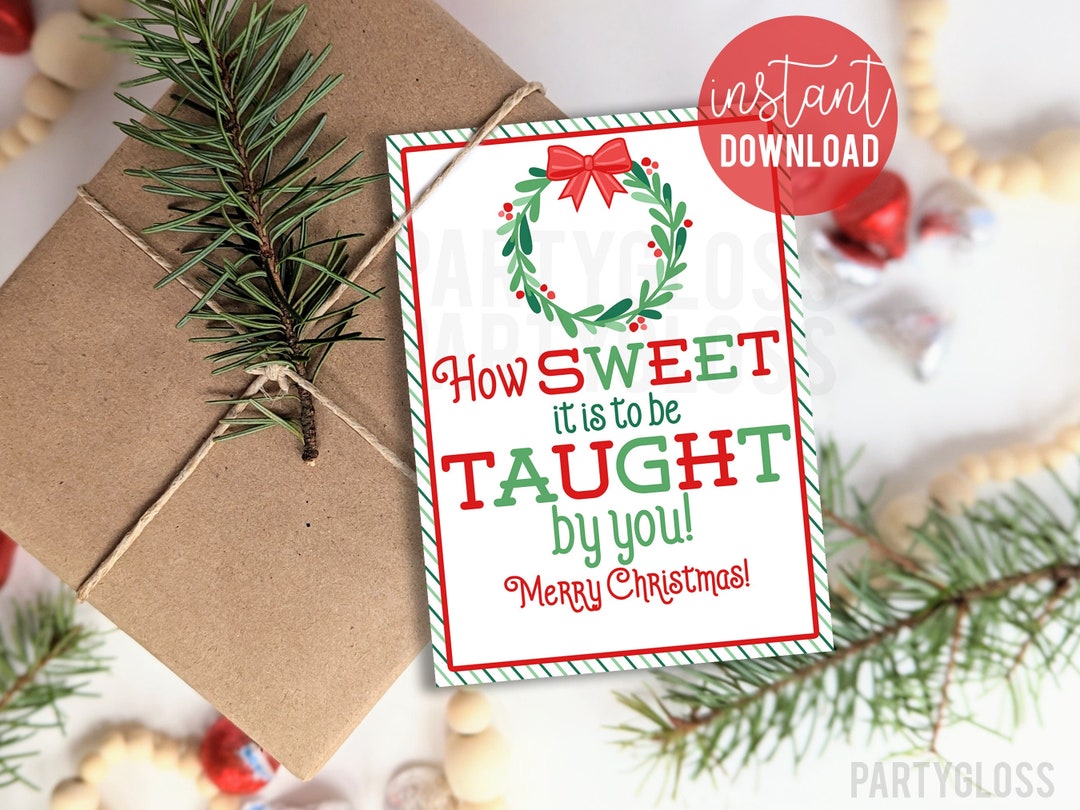 Christmas Teacher Appreciation Printable Tags, How Sweet It is to Be ...