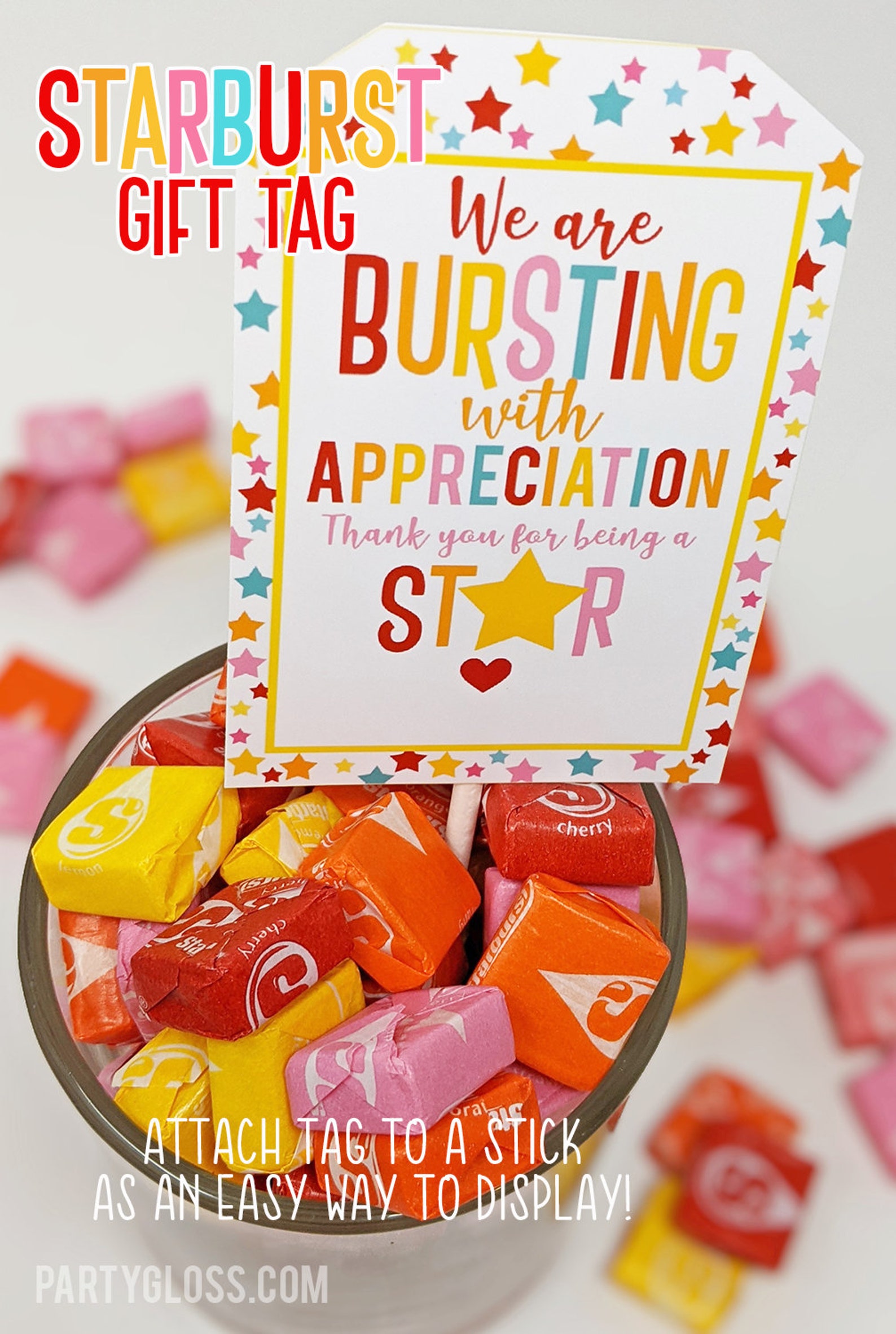 Star Candy We Are Bursting With Appreciation Printable Gift Tags ...