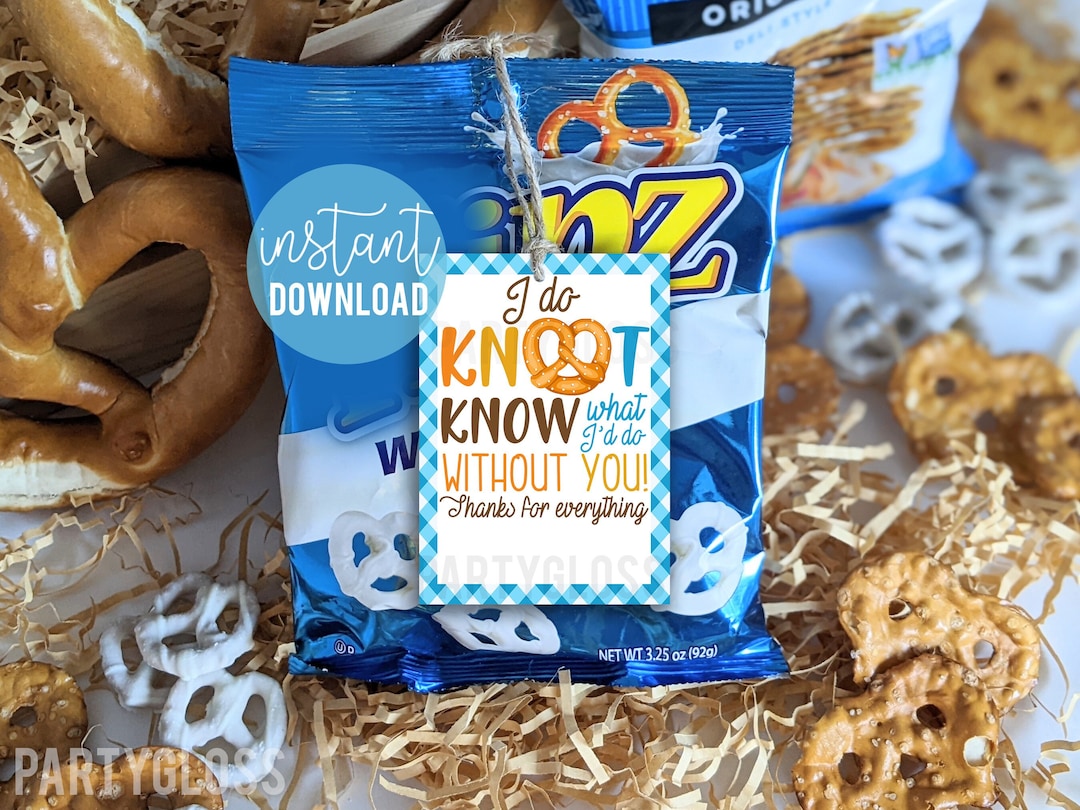 Knot Know Pretzel Appreciation Printable Tag | Pretzel Tags | Teacher ...