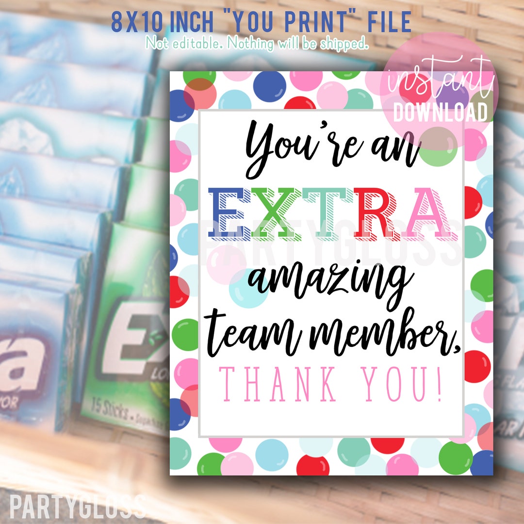 Team Appreciation Printable Sign | Gum Printable | Extra Sign | Extra ...
