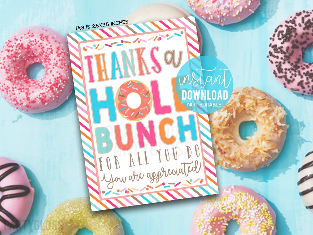 Donut Appreciation Printable Tags, Donut Hole Tag, Thanks A Hole Bunch ...