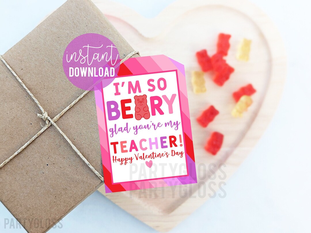 Teacher Valentine's Day Printable Tags Gummy Valentine Beary Glad ...