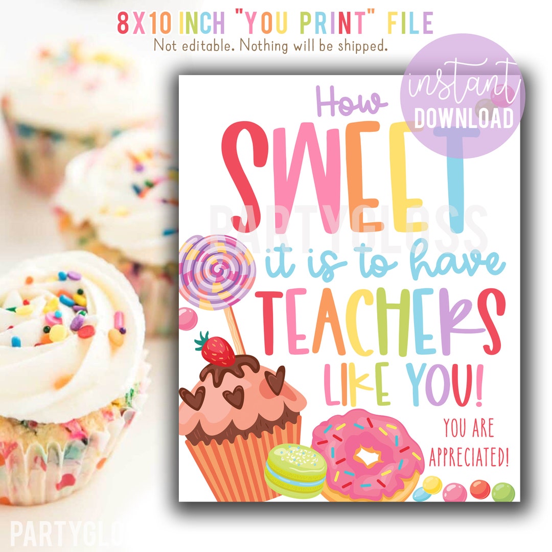 How Sweet It is to Have Teachers Like You Appreciation 8x10 Printable ...