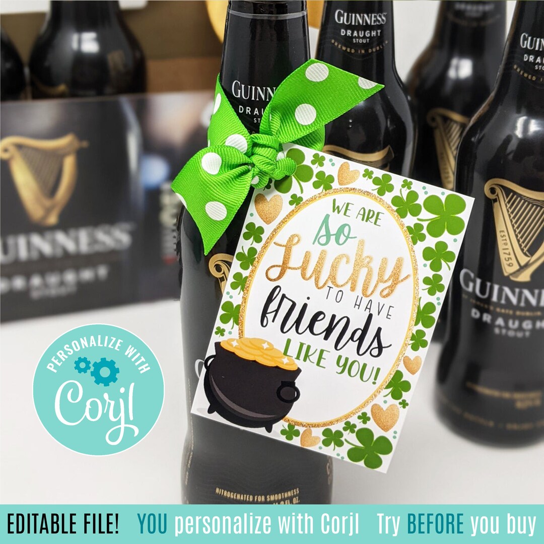 Editable St. Patrick's Day Printable Tags, Lucky to Have Friends Like ...