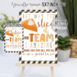 Thanksgiving Team Appreciation Printable Gift Tags, Pie Anyway You ...