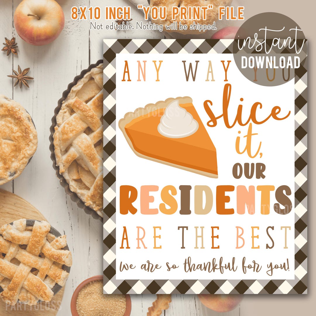 Resident Pie Appreciation 8x10 Sign Print, Any Way You Slice It ...