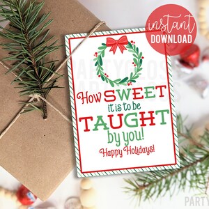 Christmas Teacher Appreciation Printable Tags, How Sweet It is to Be ...