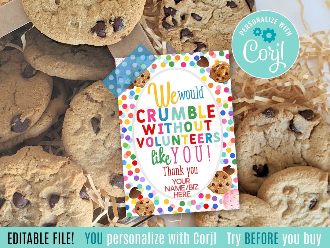 Editable Volunteer Appreciation Printable Gift Tags, We Would Crumble ...