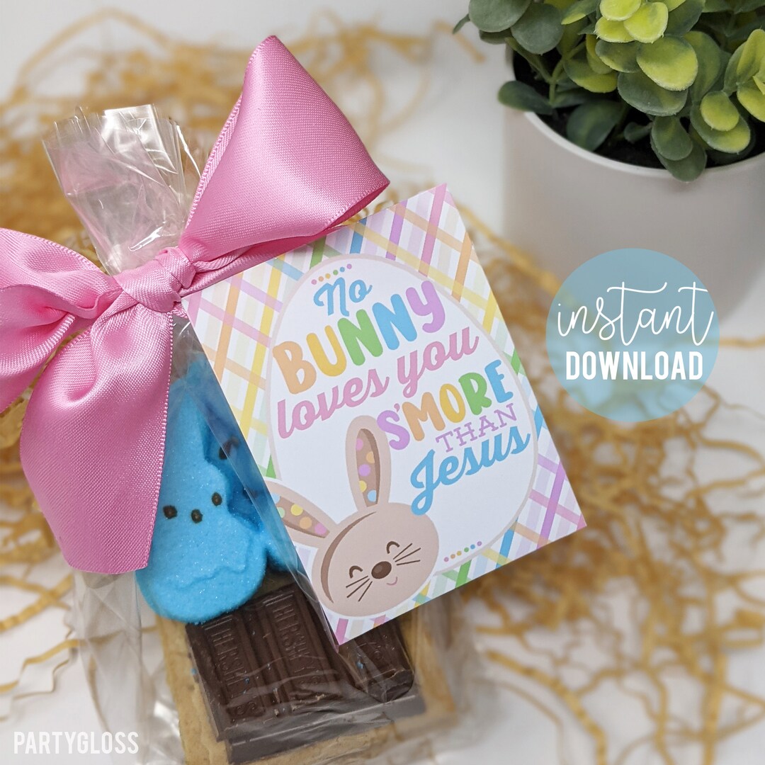 Easter Printable Tags No Bunny Loves You More Than S'more Than Jesus ...