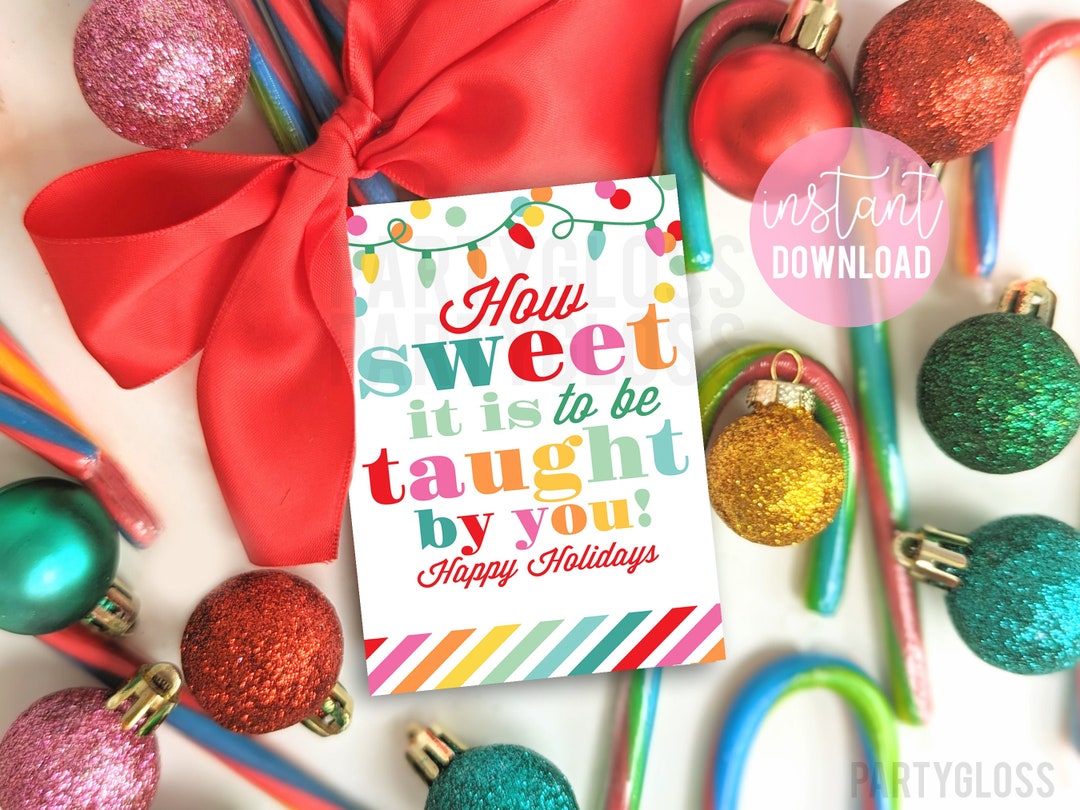 Christmas Teacher Appreciation Printable Tags, How Sweet It is to Be ...