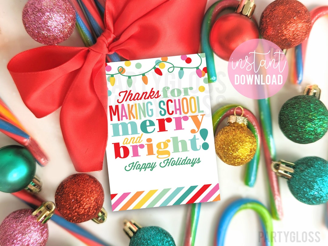 Christmas Teacher Appreciation Printable Tags, Thanks for Making School ...