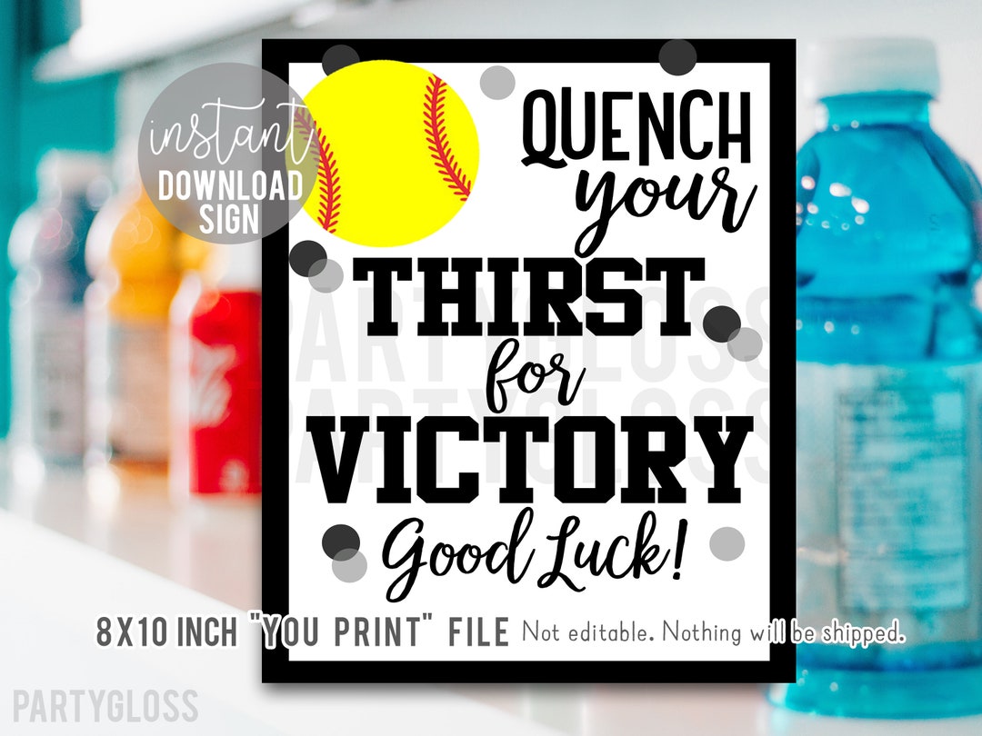 Black Softball Good Luck Printable 8x10 Inch Sign, Quench Your Thirst ...