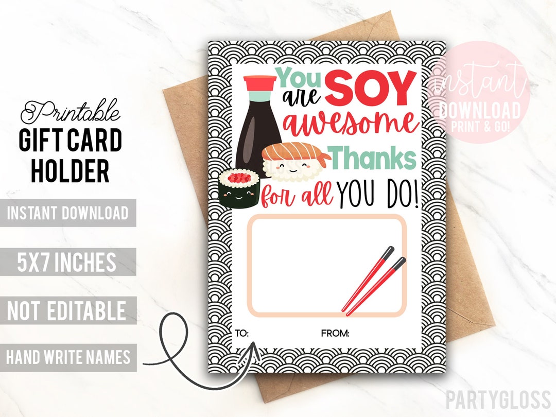 Sushi Appreciation Printable Gift Card Holder Sushi Roll You Are Soy ...