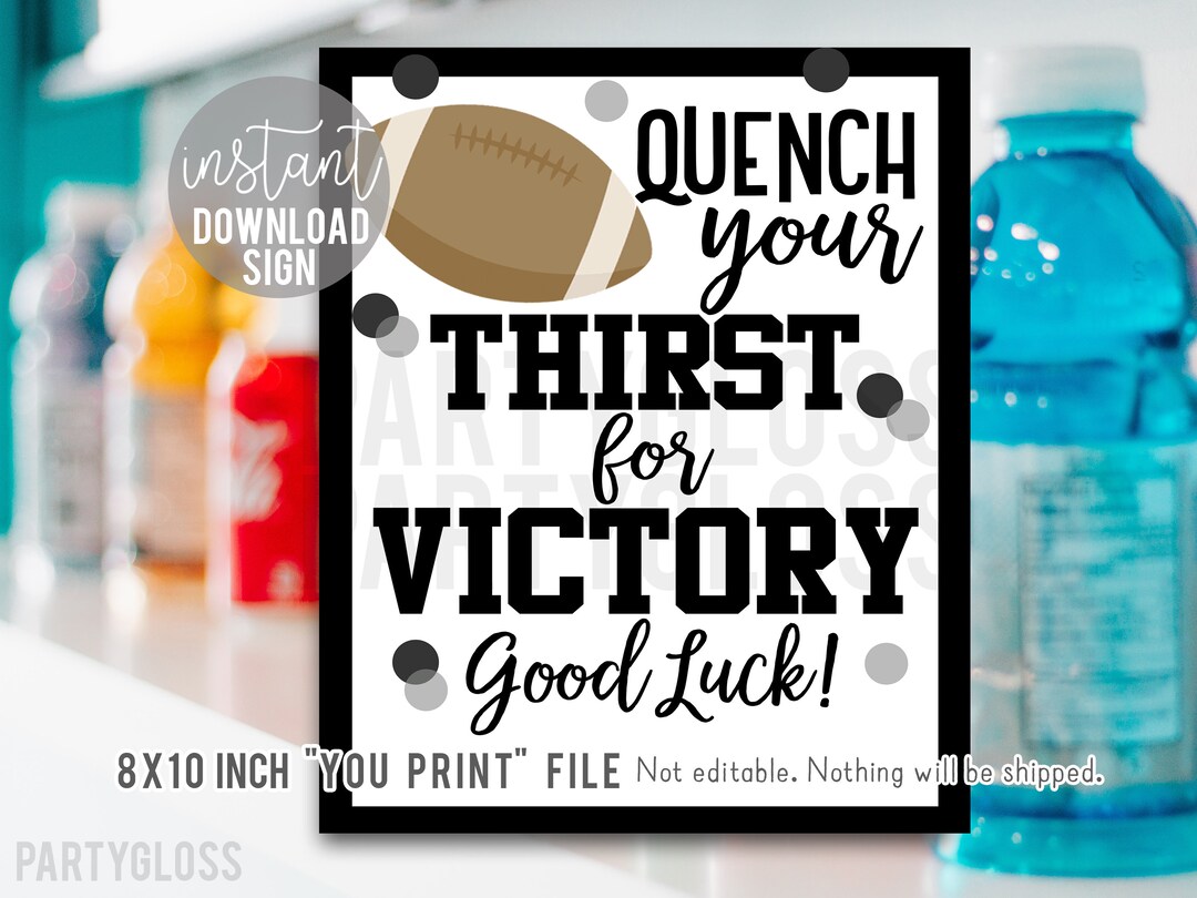 Black Football Good Luck Printable 8x10 Inch Sign, Quench Your Thirst ...