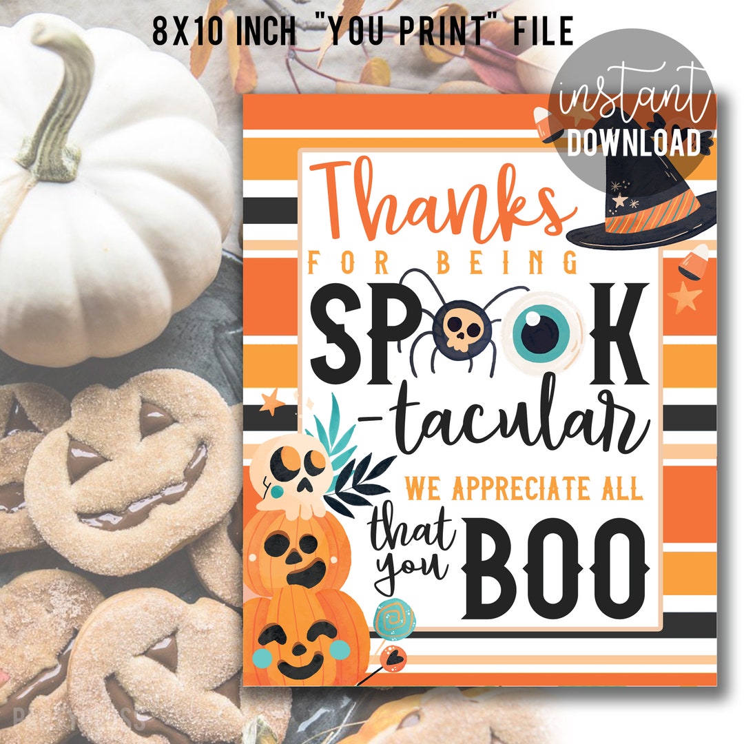 Halloween Appreciation Printable 8x10 Sign Print, Spooktacular Thank ...