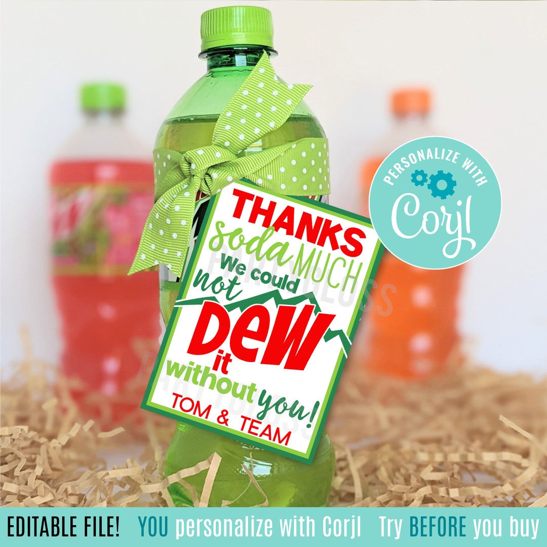 Editable Dew Appreciation Printable Gift Tags Thanks Soda Much We Could ...