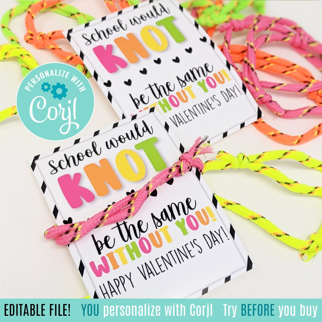 Editable Bracelet Valentine's Day Printable Tag Knot Be the Same School ...