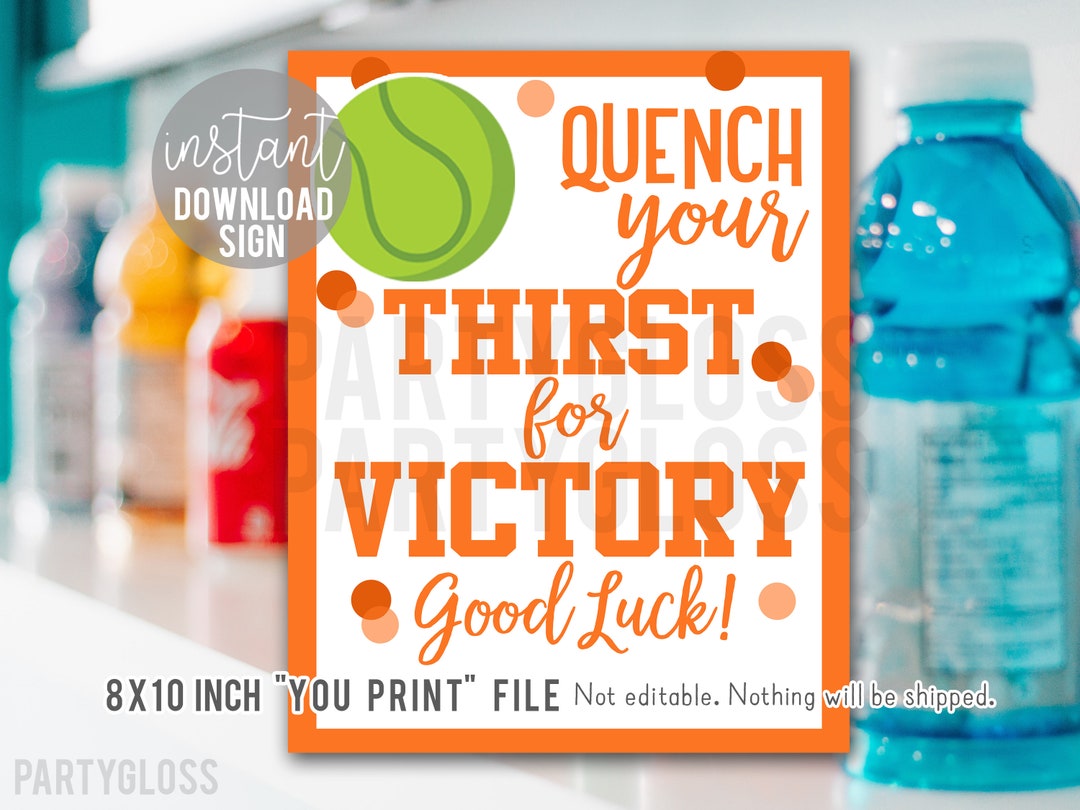 Orange Tennis Good Luck Printable 8x10 Inch Sign, Quench Your Thirst ...