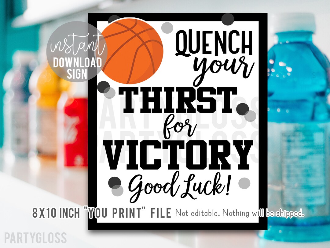 Black Basketball Good Luck Printable 8x10 Inch Sign Quench Your Thirst ...
