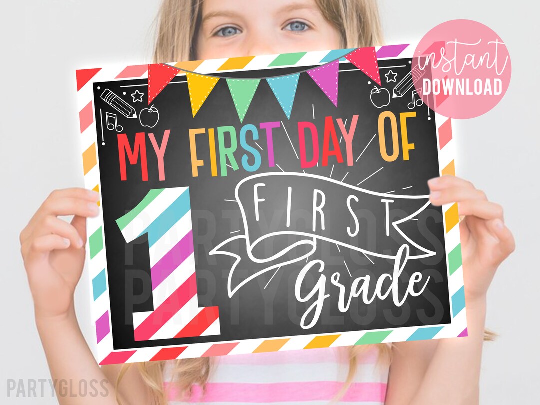 First Day of First Grade 8x10 Printable Sign, Back to School Sign 1st ...