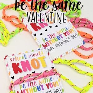 Bracelet Valentine's Day Printable Tag, Knot Be the Same Valentine Non ...