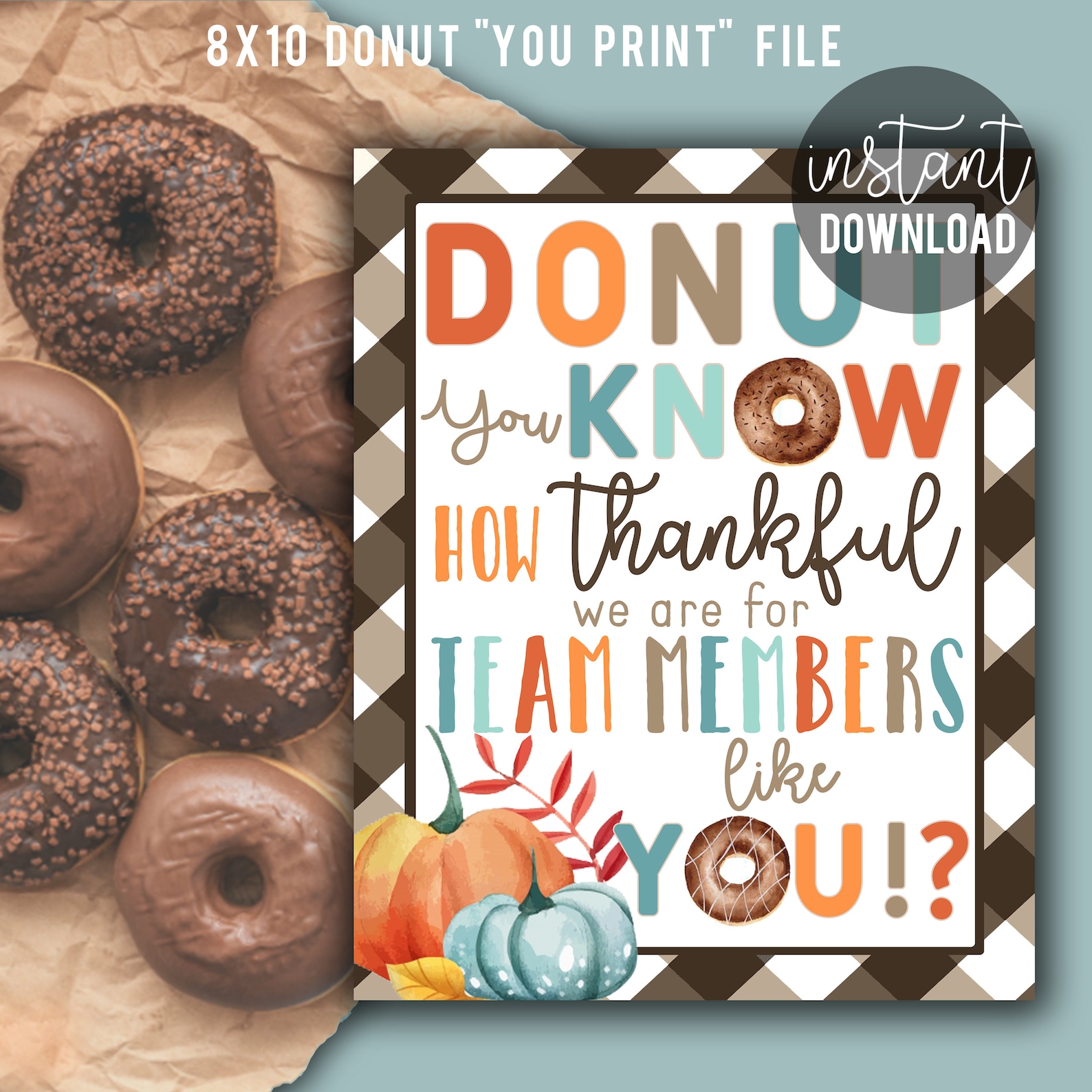 Team Member Doughnuts Appreciation 8x10 Printable Sign, Donut You Know ...